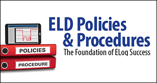 ELD Policies & Procedures: The Foundation of ELog Success
